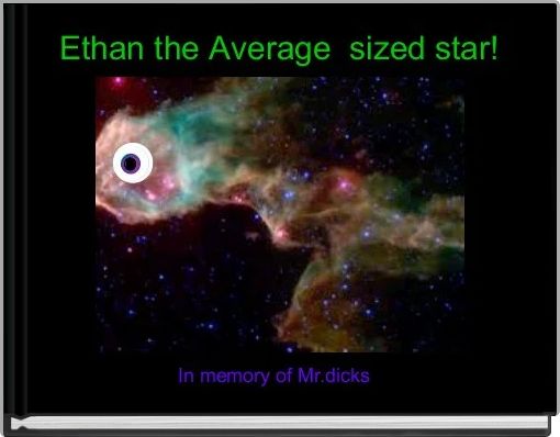 "Ethan the Average sized star!" - Free stories online. Create books for ...