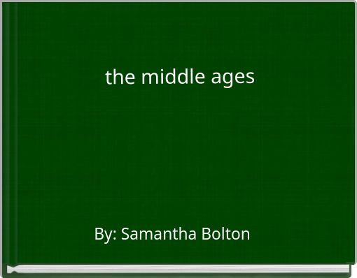 "the middle ages" - Free stories online. Create books for kids ...