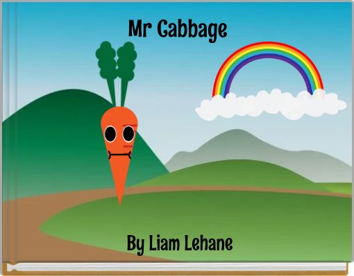 "Mr Cabbage" - Free stories online. Create books for kids | StoryJumper