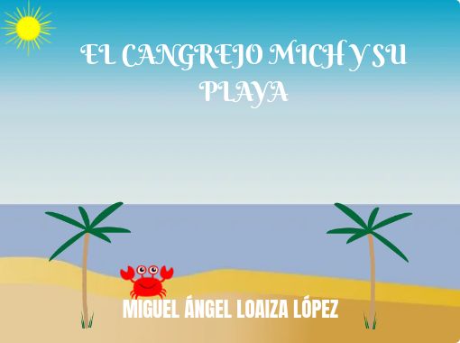 "EL CANGREJO MICH Y SU PLAYA" - Free stories online. Create books for ...