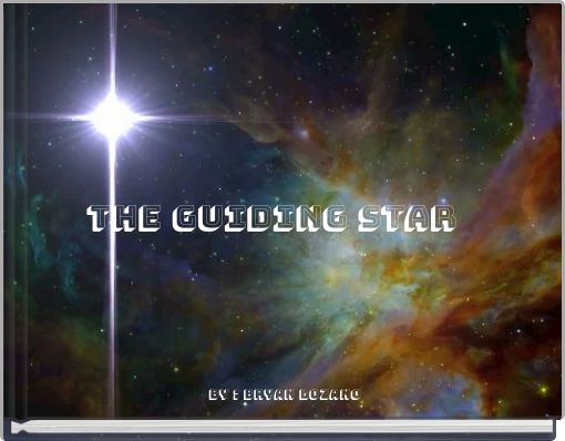 "The guiding star" - Free stories online. Create books for kids ...