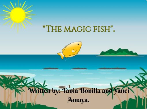 ""The magic fish"." - Free stories online. Create books for kids ...