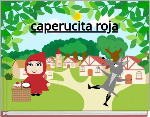 "caperucita roja" - Free stories online. Create books for kids ...