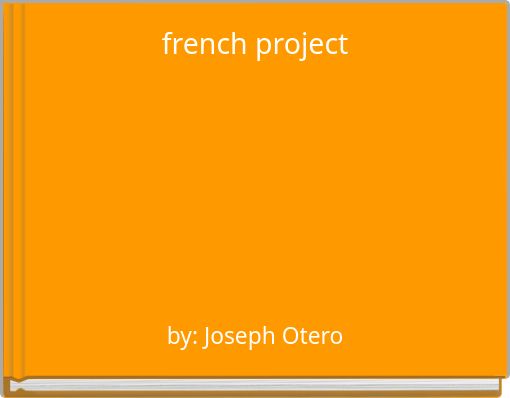 "french project" - Free stories online. Create books for kids | StoryJumper