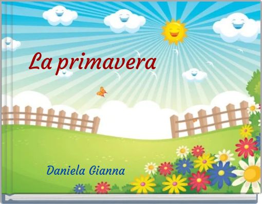 "La primavera" - Free stories online. Create books for kids | StoryJumper
