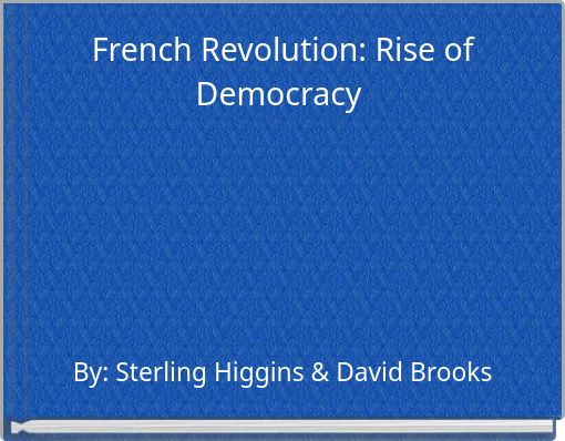 "French Revolution: Rise of Democracy" - Free stories online. Create ...