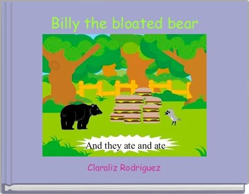 "Billy the bloated bear" - Free stories online. Create books for kids ...