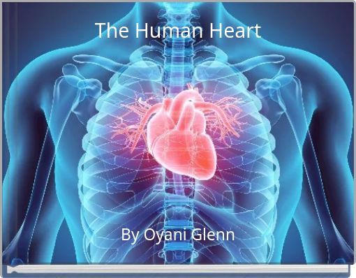 "The Human Heart" - Free stories online. Create books for kids ...