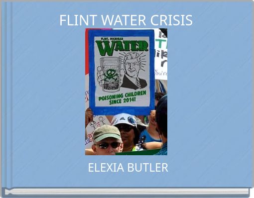 "FLINT WATER CRISIS" - Free stories online. Create books for kids ...