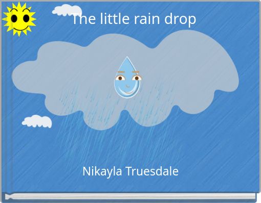 "The little rain drop" - Free stories online. Create books for kids ...