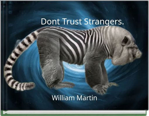 "Dont Trust Strangers." - Free stories online. Create books for kids ...