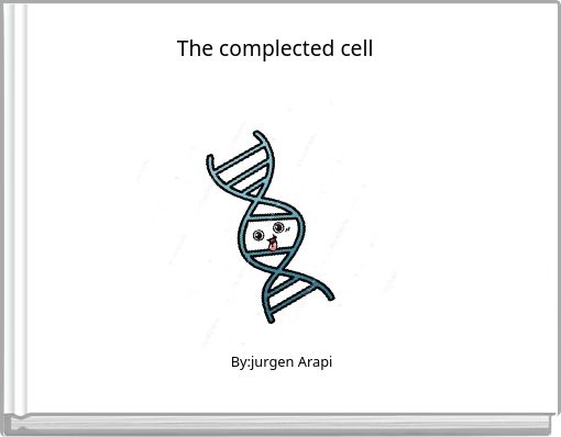 "The complected cell" - Free stories online. Create books for kids ...