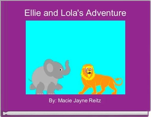 "Ellie and Lola's Adventure" - Free stories online. Create books for ...