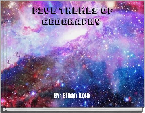 "five themes of geography" - Free stories online. Create books for kids ...