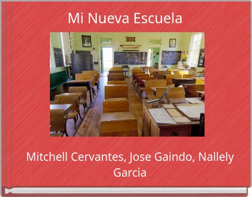 "Mi Nueva Escuela" - Free stories online. Create books for kids ...