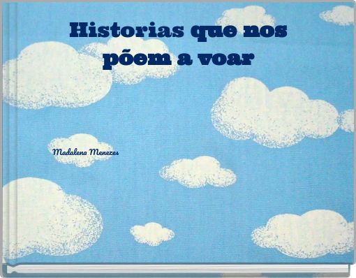 "Historias que nos põem a voar" - Free stories online. Create books for ...