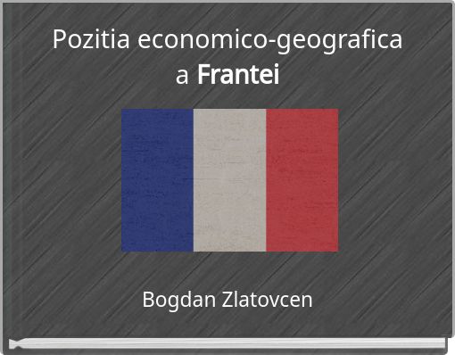 "Pozitia economico-geografica a Frantei" - Free stories online. Create ...