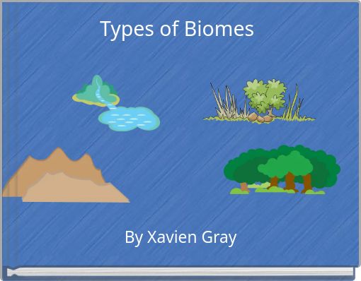 "Types of Biomes" - Free stories online. Create books for kids ...