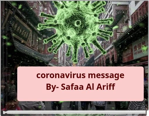 "coronavirus message By- Safaa Al Ariff" - Free stories online. Create ...