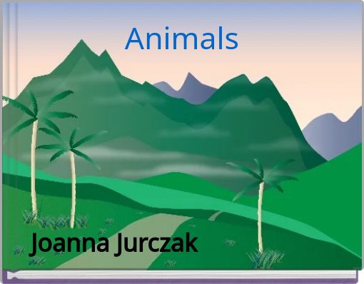 "Animals" - Free stories online. Create books for kids | StoryJumper