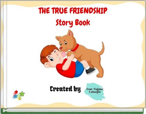 "THE TRUE FRIENDSHIP Story Book" - Free stories online. Create books ...