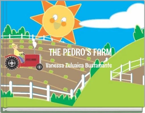 "THE PEDRO'S FARM" - Free stories online. Create books for kids ...