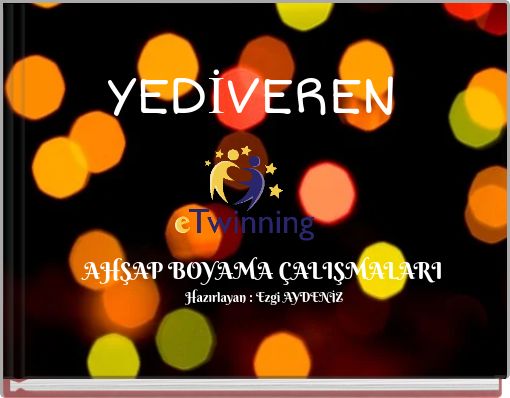 "YEDİVEREN" - Free stories online. Create books for kids | StoryJumper