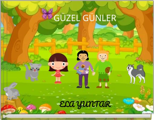 "GÜZEL GÜNLER" - Free stories online. Create books for kids | StoryJumper