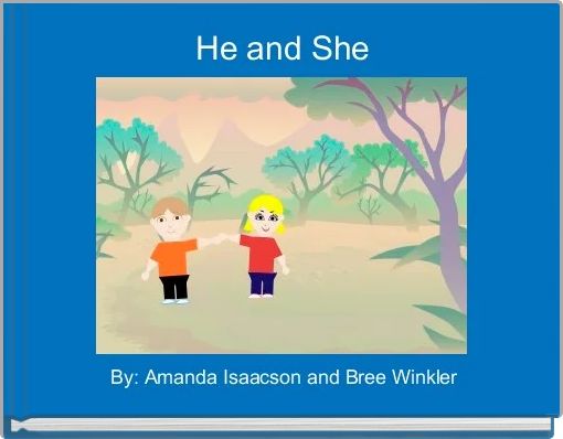 "He and She" - Free stories online. Create books for kids | StoryJumper