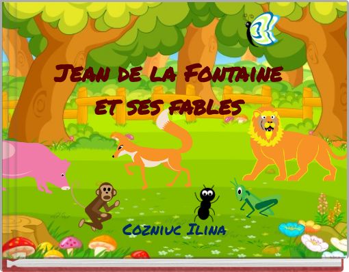 "Jean de la Fontaine et ses fables" - Free stories online. Create books ...