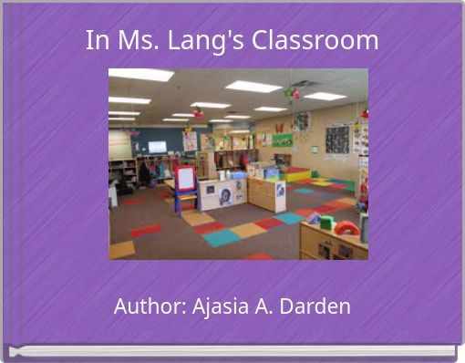 "In Ms. Lang's Classroom" - Free stories online. Create books for kids ...