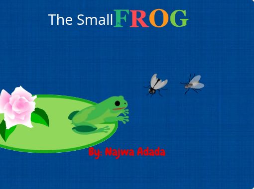"The Small Frog" - Free stories online. Create books for kids | StoryJumper