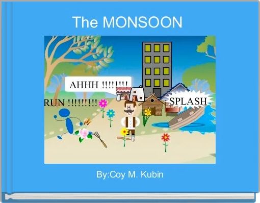 "The MONSOON" - Free stories online. Create books for kids | StoryJumper
