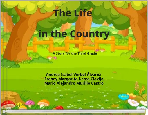"The Life in the Country A Story for the Third GradeAndrea Isabel ...