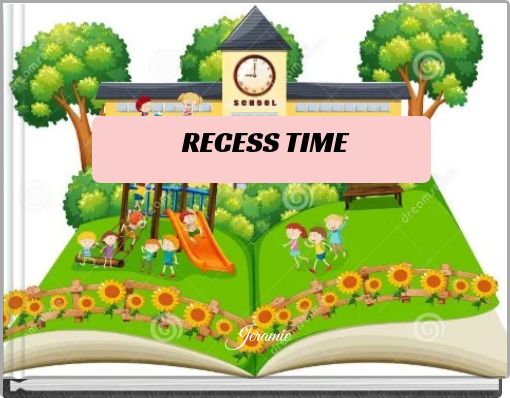 "RECESS TIME" - Free stories online. Create books for kids | StoryJumper