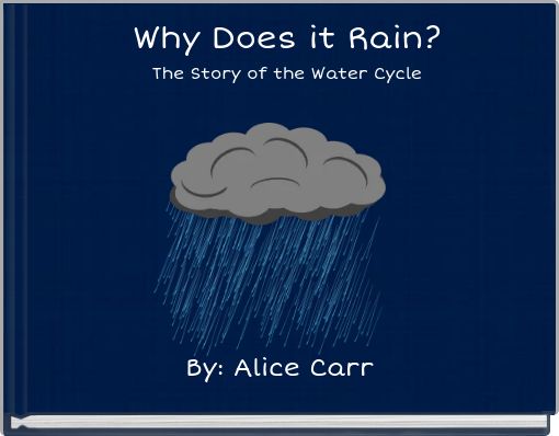 "Why Does it Rain? The Story of the Water Cycle" - Free stories online. Create books for kids ...