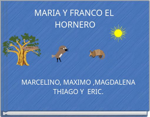 "MARIA Y FRANCO EL HORNERO" - Free stories online. Create books for ...