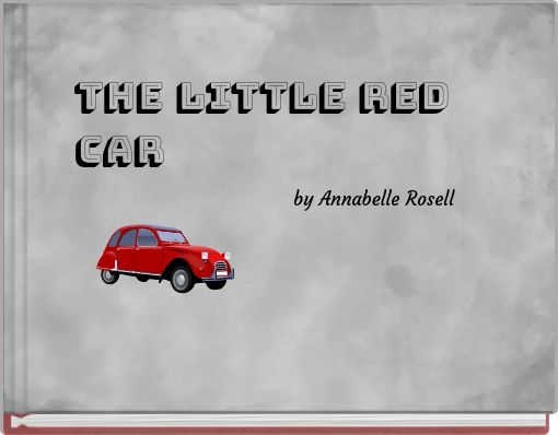 "the little red car" - Free stories online. Create books for kids ...