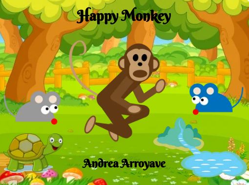"Happy Monkey" - Free stories online. Create books for kids | StoryJumper