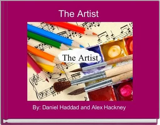 "The Artist" - Free stories online. Create books for kids | StoryJumper