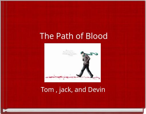 "The Path of Blood" - Free stories online. Create books for kids ...