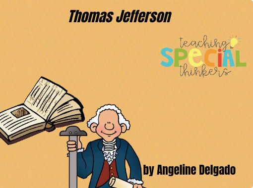 "Thomas Jefferson" - Free stories online. Create books for kids ...
