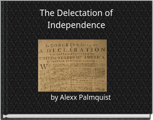 "The Delectation of Independence" - Free stories online. Create books ...