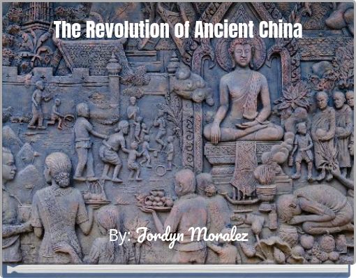 "The Revolution of Ancient China" - Free stories online. Create books ...