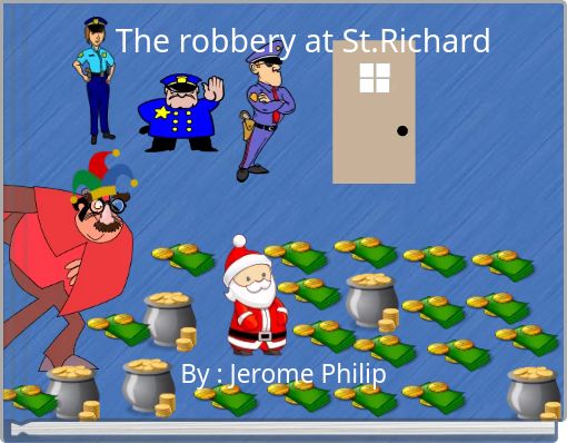 "The robbery at St.Richard" - Free stories online. Create books for ...