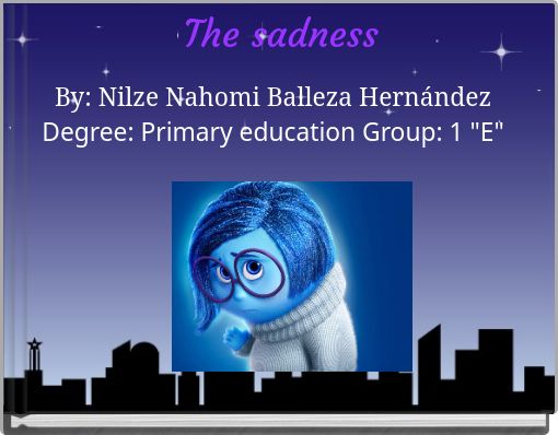 "The sadness" - Free stories online. Create books for kids | StoryJumper