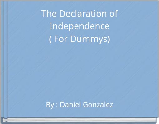"The Declaration of Independence ( For Dummys)" - Free stories online ...