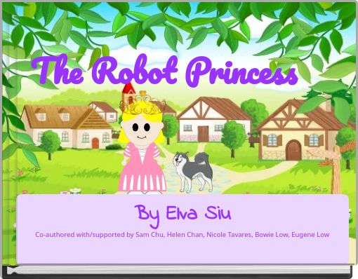 "The Robot Princess" - Free stories online. Create books for kids ...