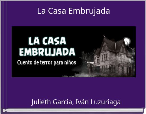 "La Casa Embrujada" - Free stories online. Create books for kids ...