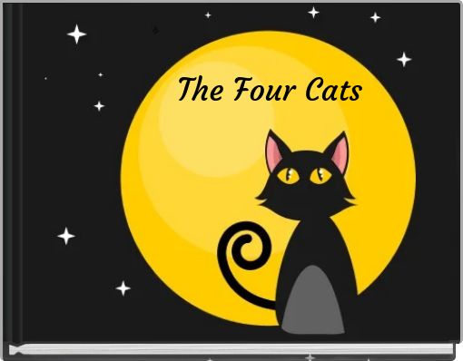 "The Four Cats" - Free stories online. Create books for kids | StoryJumper